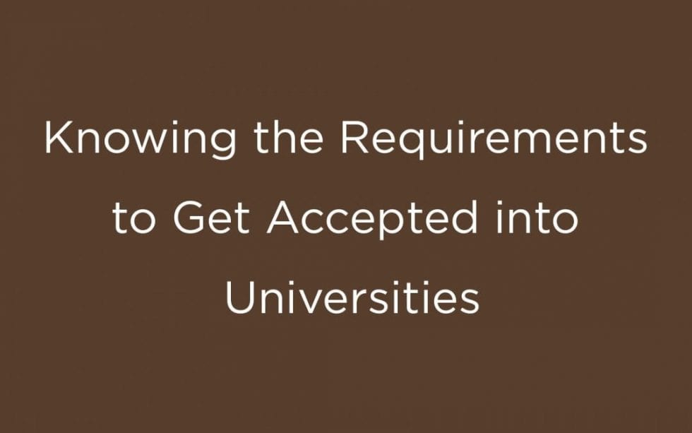 Knowing the Requirements to Get Accepted into Universities - Recruit Reels
